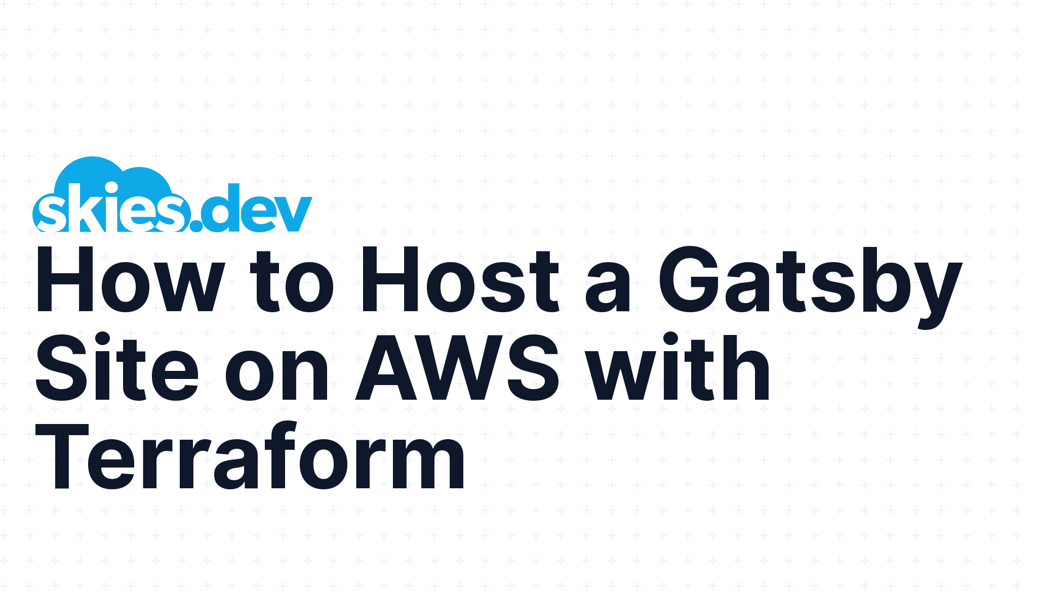 How to Host a Gatsby Site on AWS with Terraform